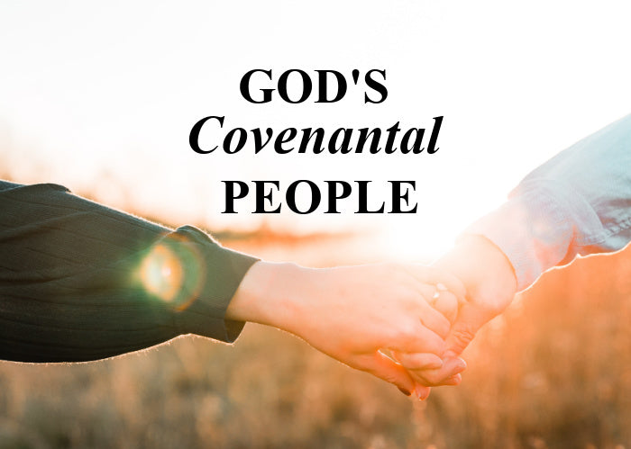 God's Covenantal People | October Monthly Blog – The Crowning Jewels